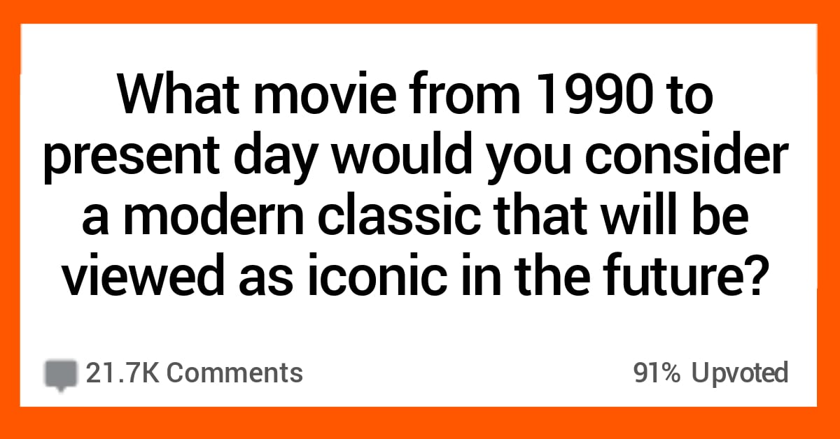15 People Share 'Modern Classic' Movies They Believe Will Be Seen as ...