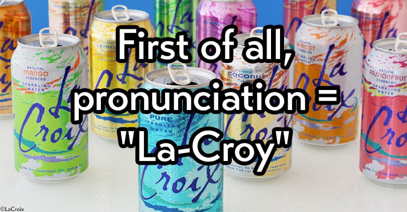 7 Things You Will Now Learn about LaCroix Because We All Love It So Much