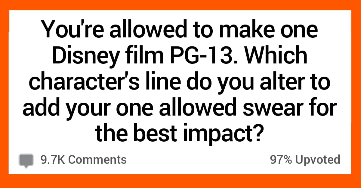 15 People Share What Curse Word They Would Add to Disney Movies