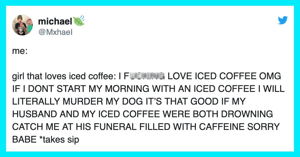 If You're Obsessed with Iced Coffee, These Memes Are for You