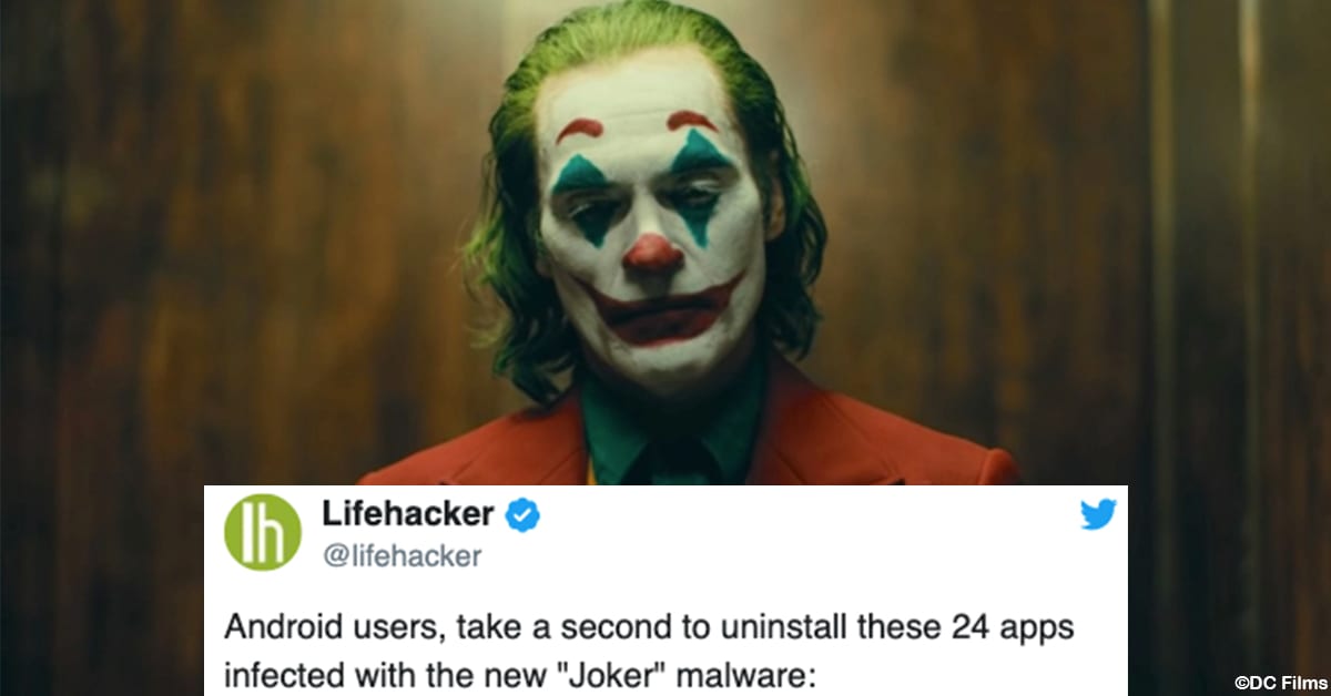 Here Are the 20+ Android Apps Infected with New 'Joker' Malware That ...