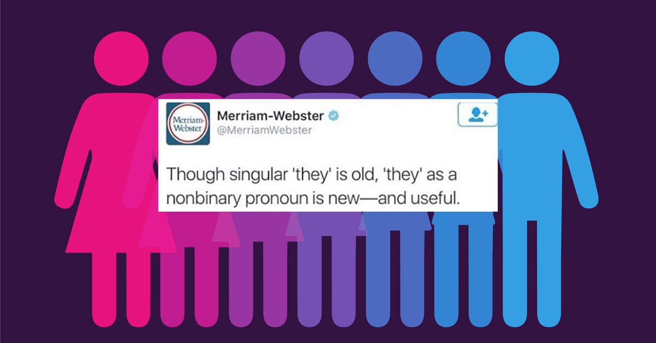 Merriam-Webster Says "They" Is Now Officially a Nonbinary Personal Pronoun