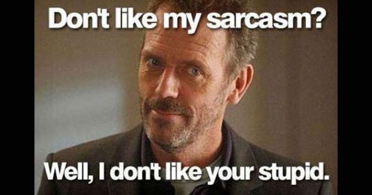5 Benefits of Sarcasm (Scientists Say)