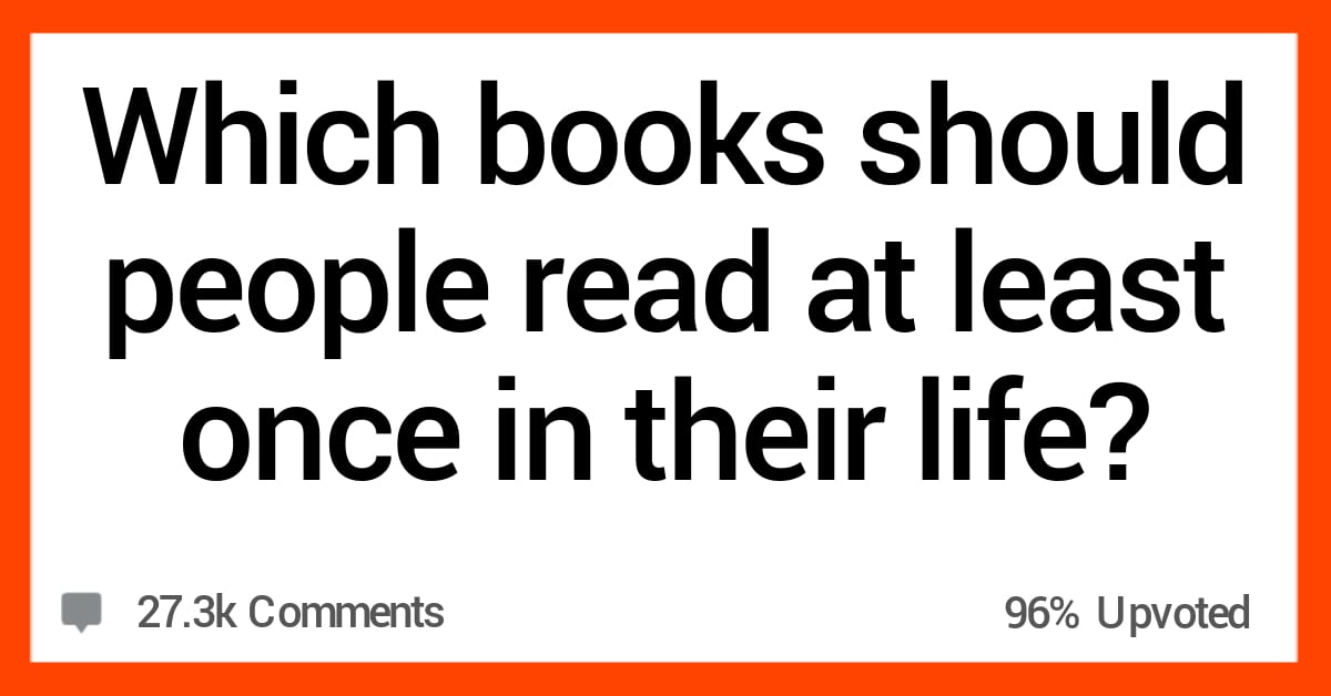 15 People Share the Books They Think Everyone Should Read