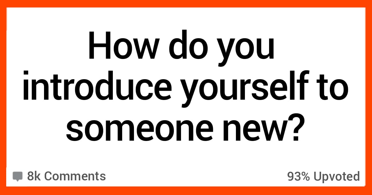 16 People Share Their Tips for Introducing Yourself to Someone New