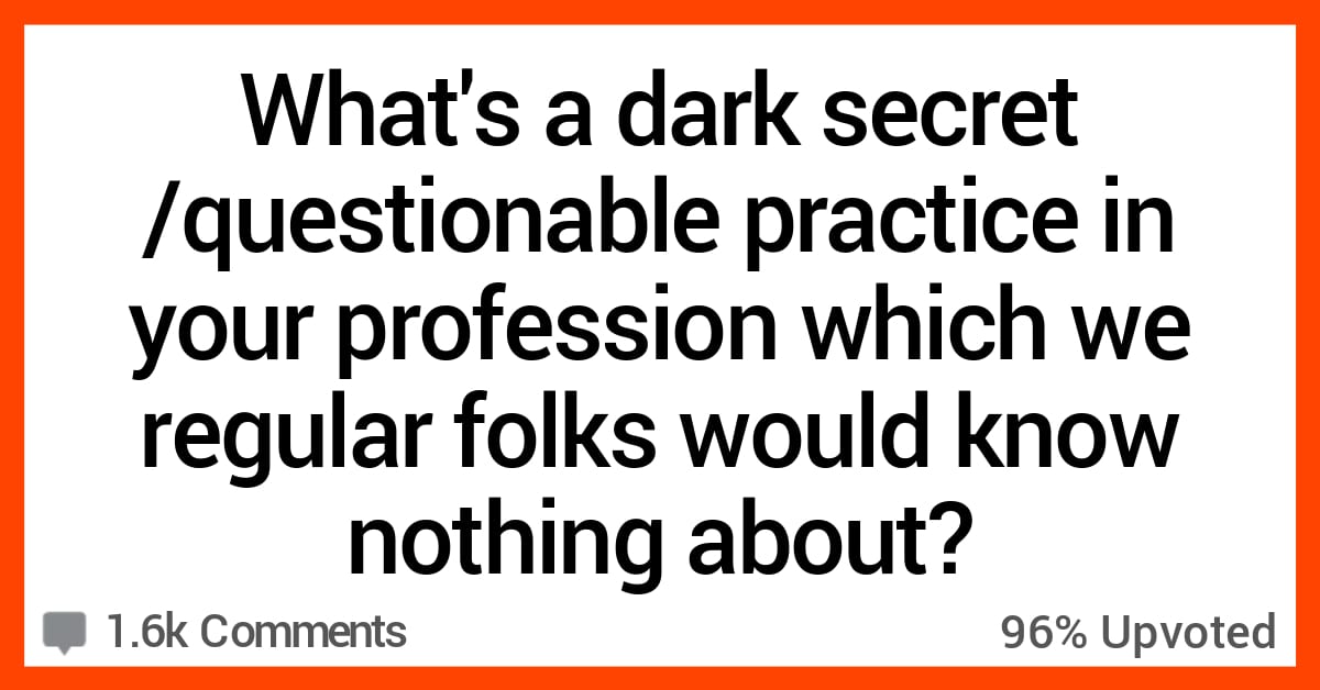 17 People Confess the Dark Secrets About Their Profession
