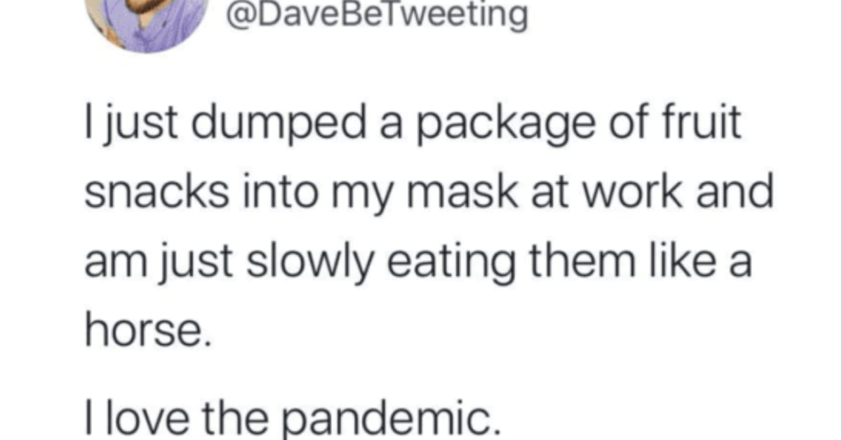 15 Memes for All of Us Out There Still Wearing Masks