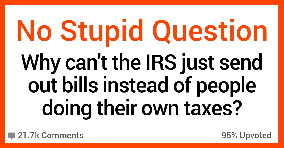 People Speculate About This Question: The IRS Knows What We Owe, So Why ...