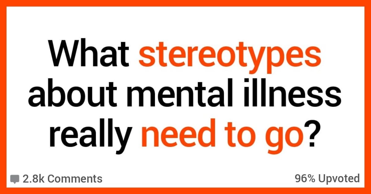 People Share the Harmful Stereotypes About Mental Illness That Need to Go