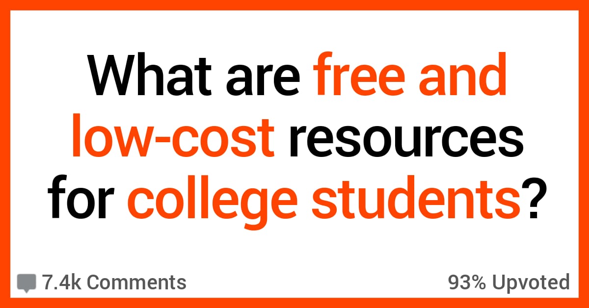 People Share Free and Low-Cost Resources That College Students Should ...