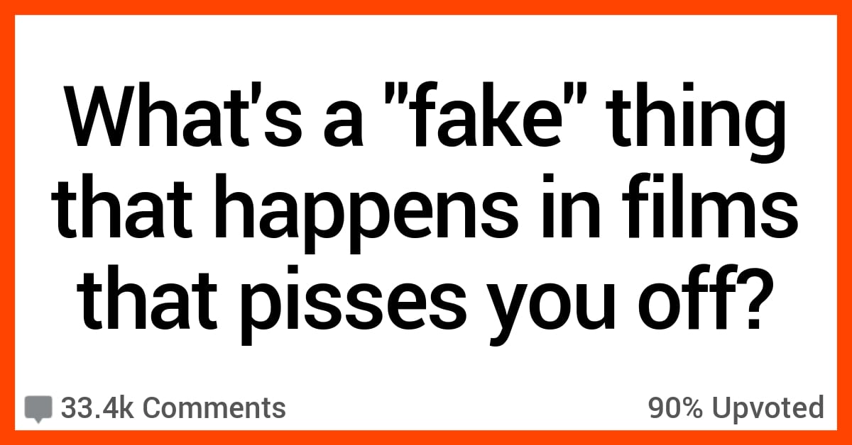 Does Anyone Buy These 18 Fake Moments in the Movies?