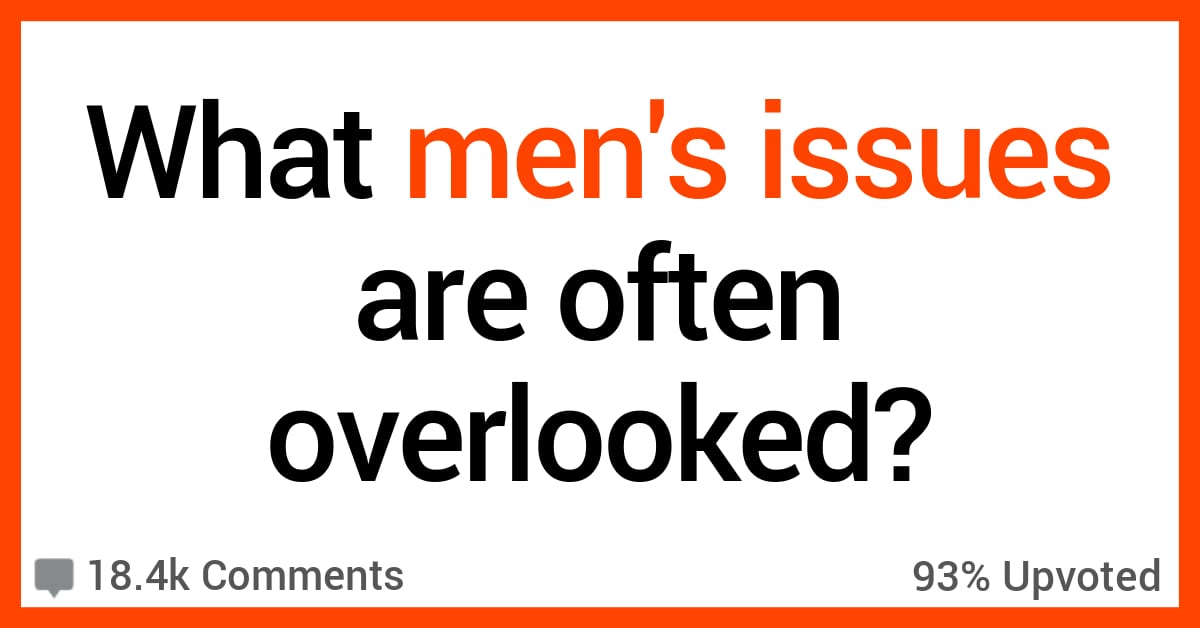 13 People Talk About Men's Issues That Are Often Overlooked