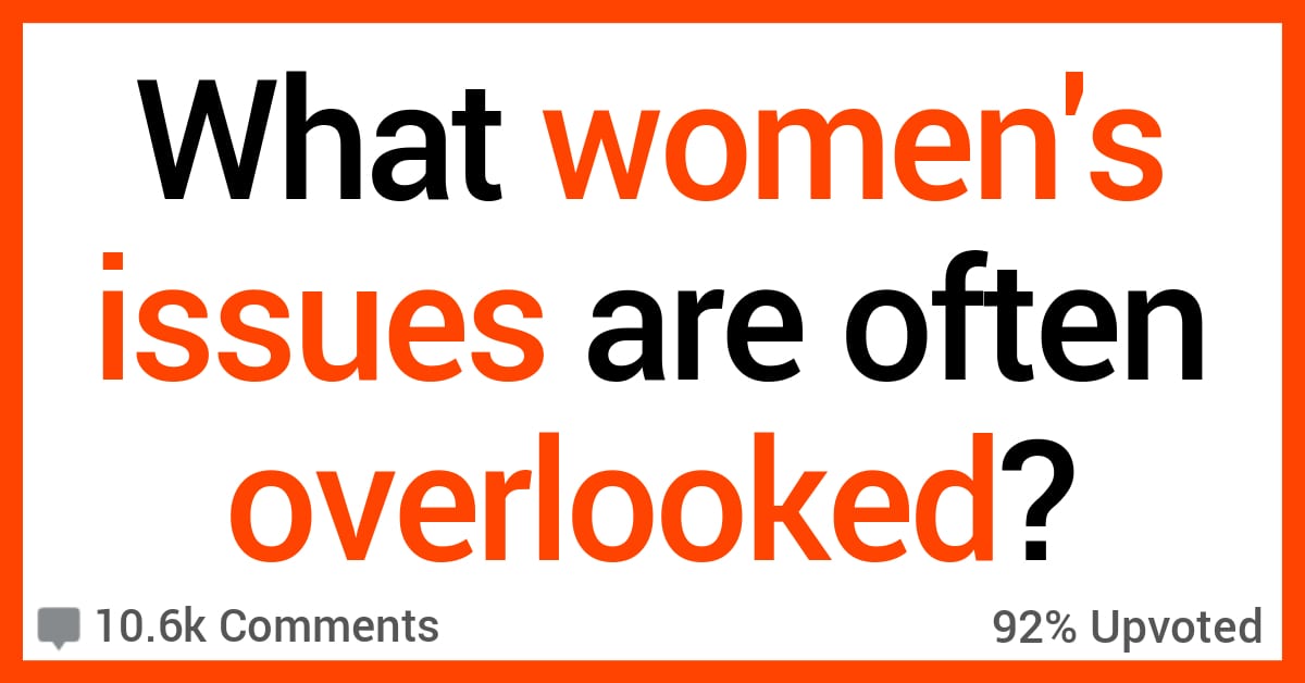 13 People Weigh In on the Women's Issues That Are Often Overlooked