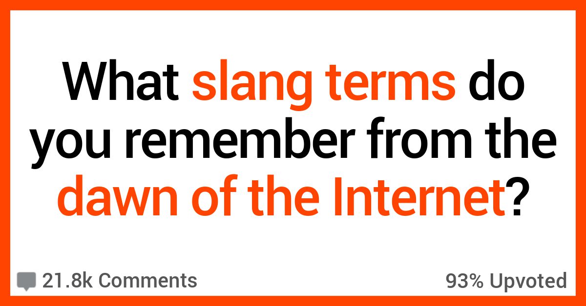 13 People Talk About Digital Slang Terms From the Dawn of the Internet Age
