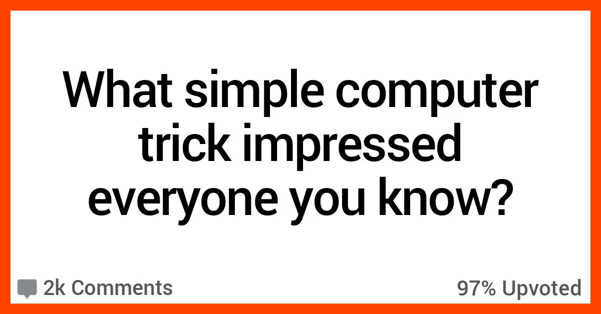 16 People Share the Simple Computer Tricks That Could Really Impress ...