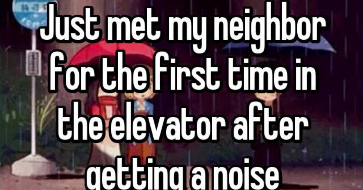 10 Neighbors Describe Their Hilariously Close Encounters of the Awkward ...