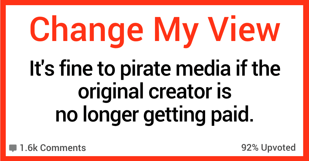 15 People Respond To The Idea That Pirating Media Is OK If The Original ...