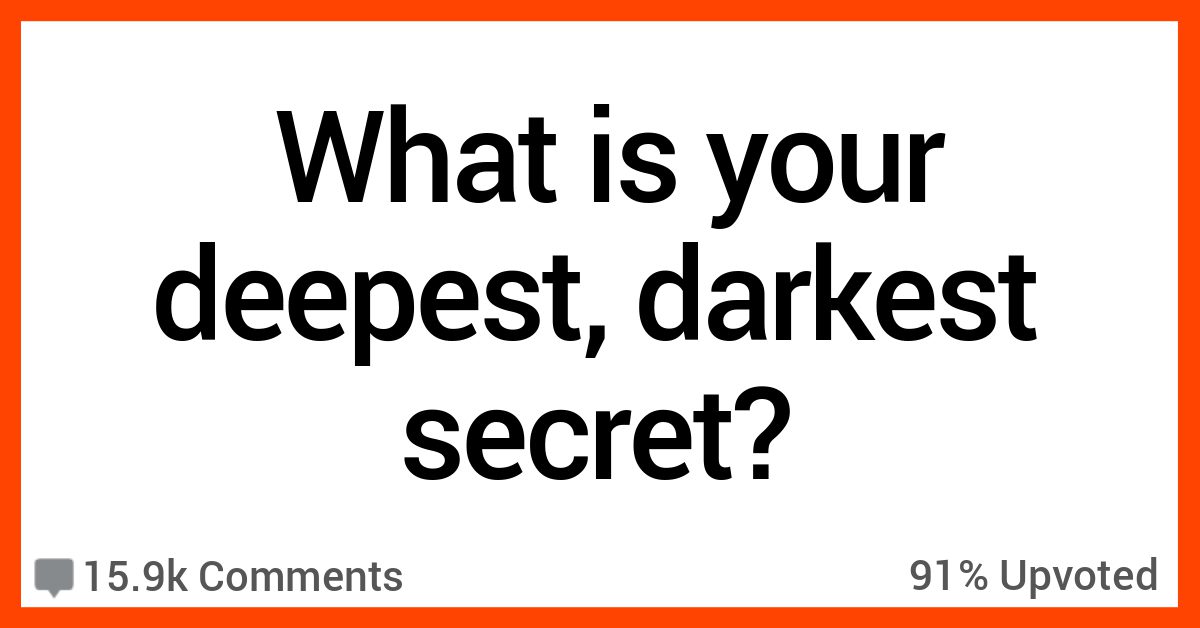 15 People Are Ready To Confess Their Most Shameful Secrets