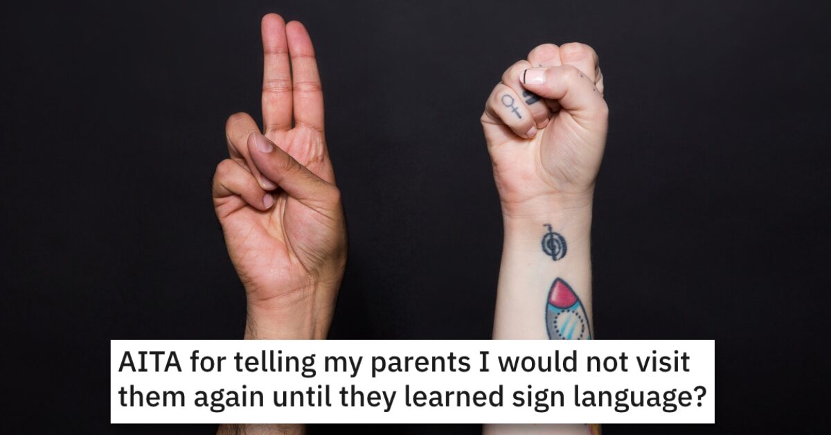 This Person Refuses to Visit Their Parents Until They Learn Sign ...