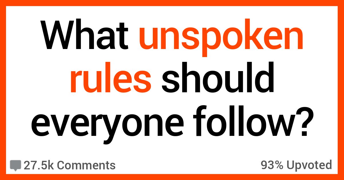 People Discuss Unspoken Rules About Life They Think Everyone Should Know