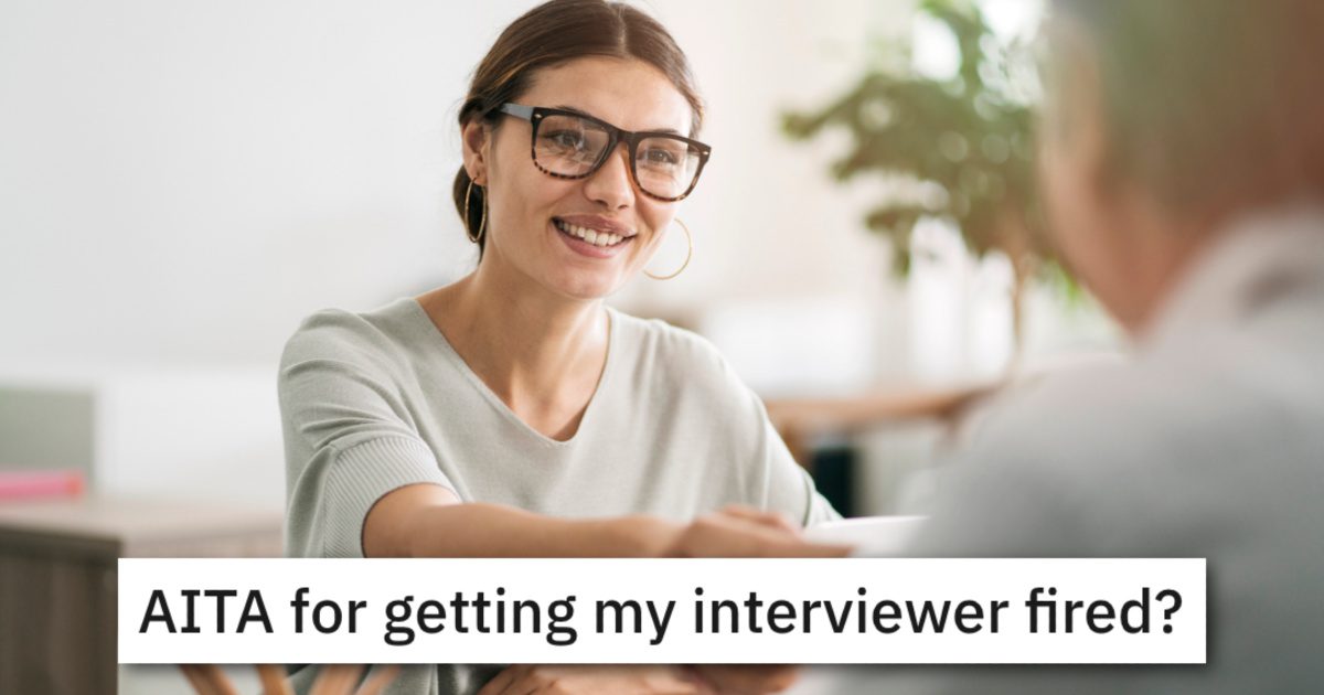 Did This Woman Go Too Far When She Got Her Interviewer Fired?