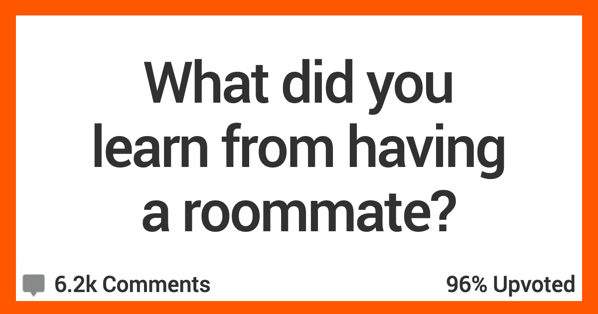 15 People Recall Life Lessons They Learned From Having Roommates