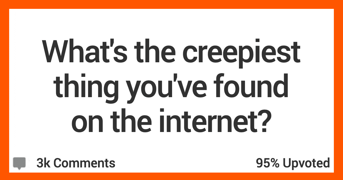 15 Creepy Internet Posts People Can't Forget
