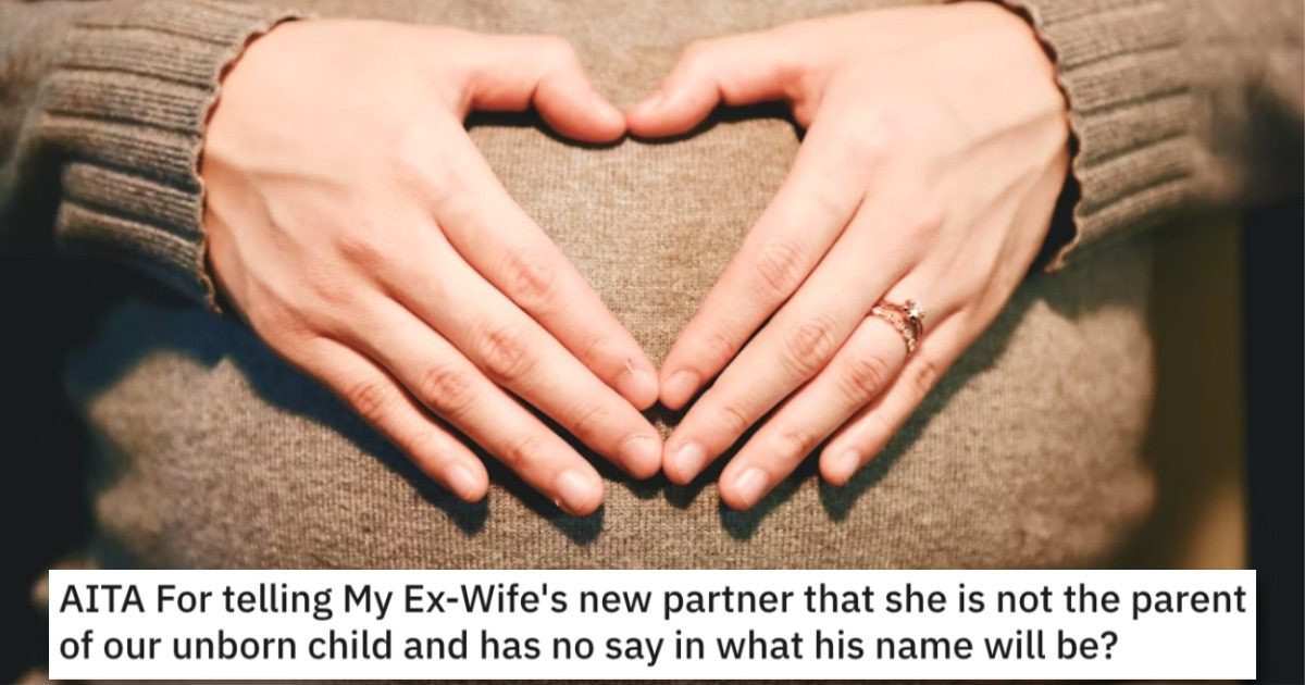 He Told His Ex-Wife’s Partner He’ll Have No Say in Their Unborn Child’s ...