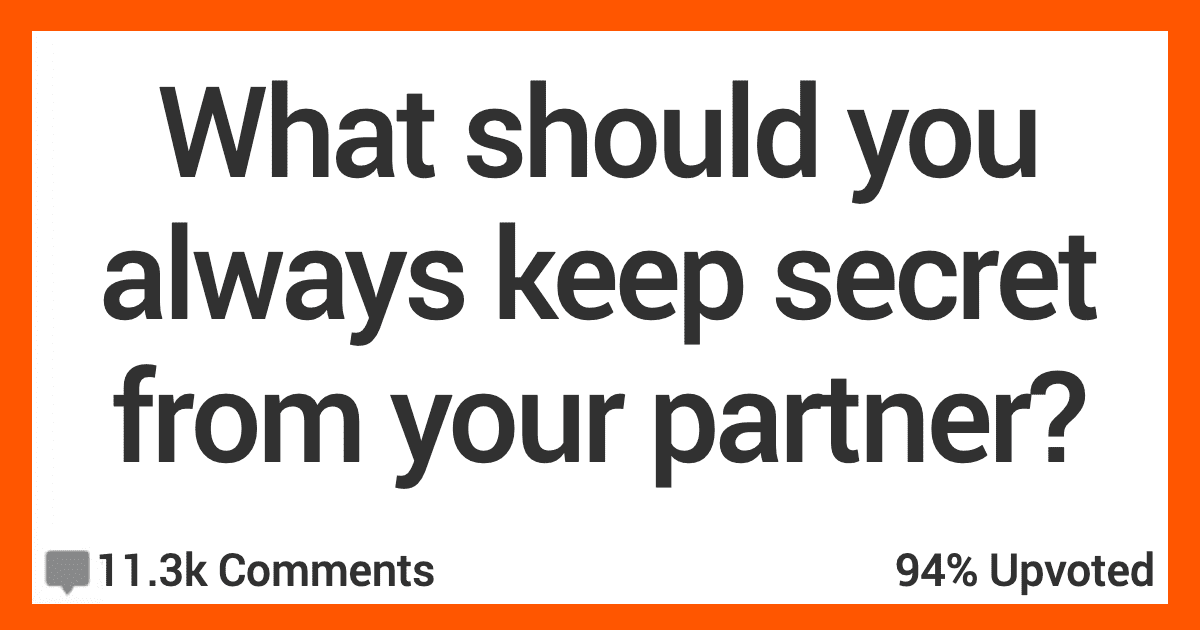 12 People Share What They Think You Should Keep Secret From Your ...