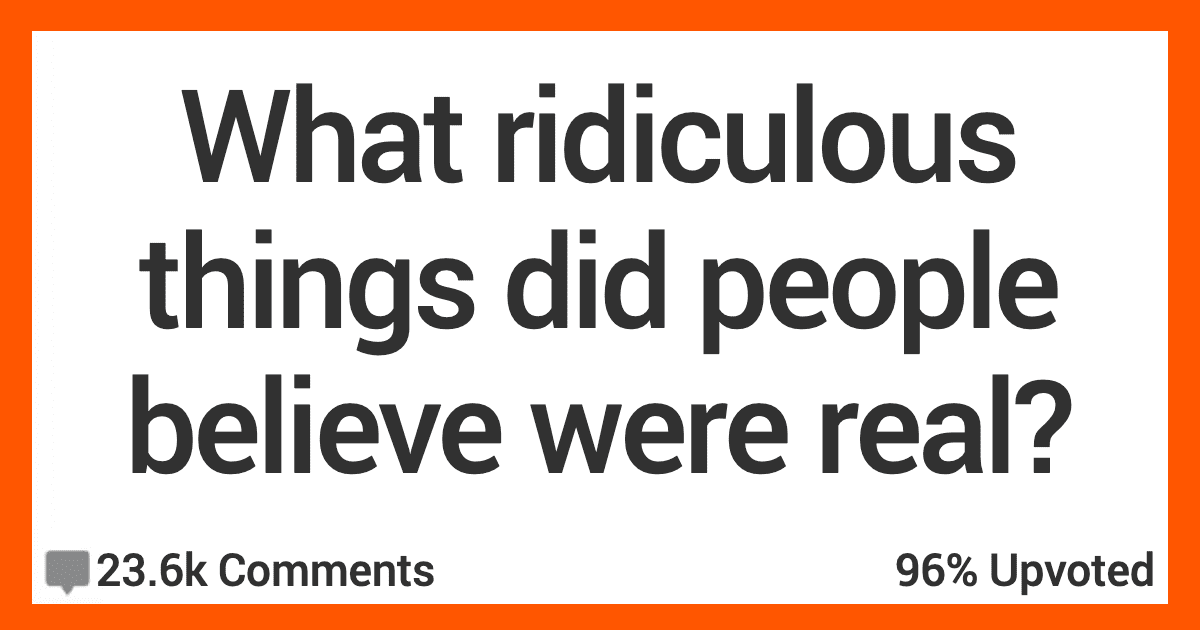 14 People Talk About the Most Ridiculous Things That Folks Actually ...