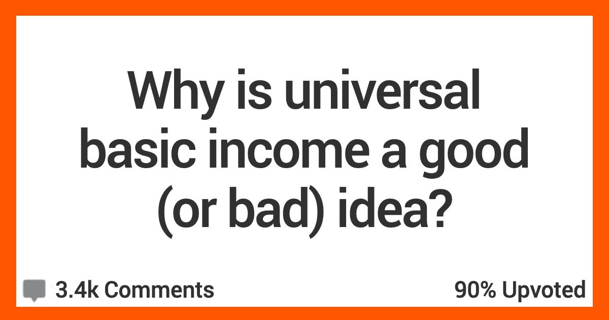 15 People Discuss The Pros And Cons Of Universal Basic Income
