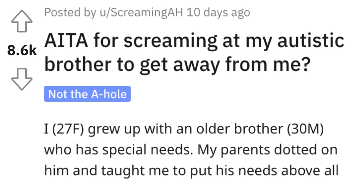 Woman Asks if She’s Wrong for Screaming at Her Autistic Brother