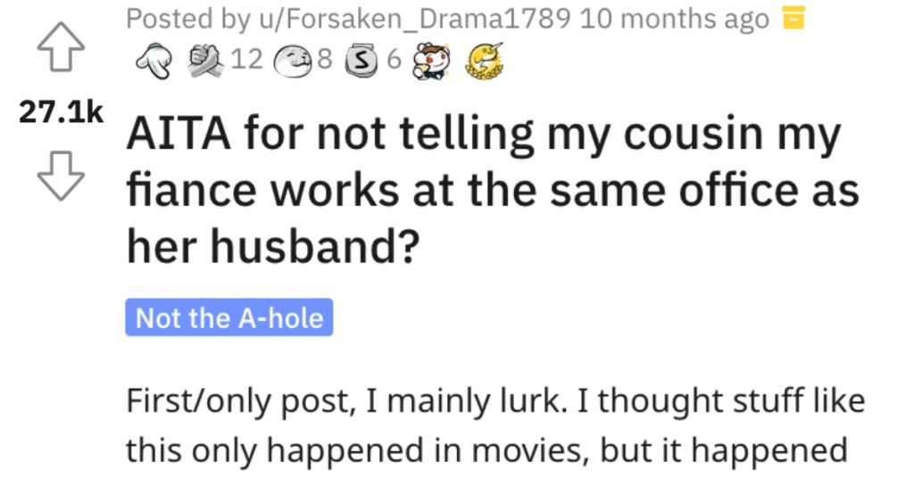 Is She Wrong For Not Telling Her Cousin That Her Fiancée Works In The