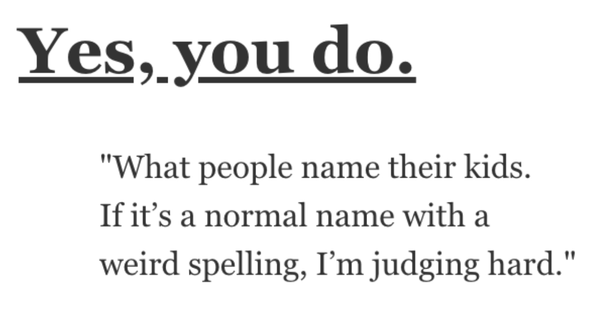 What Do You Secretly Judge People For? Here’s What People Said.